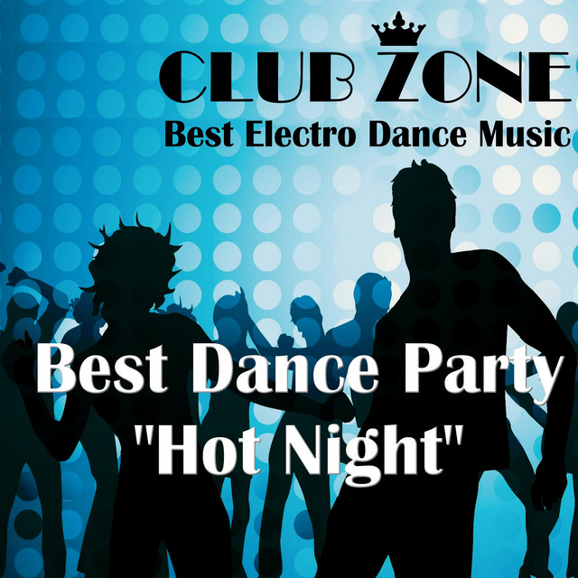 Best Dance Party "Hot Night" - Compilation by Various Artists | Spotify