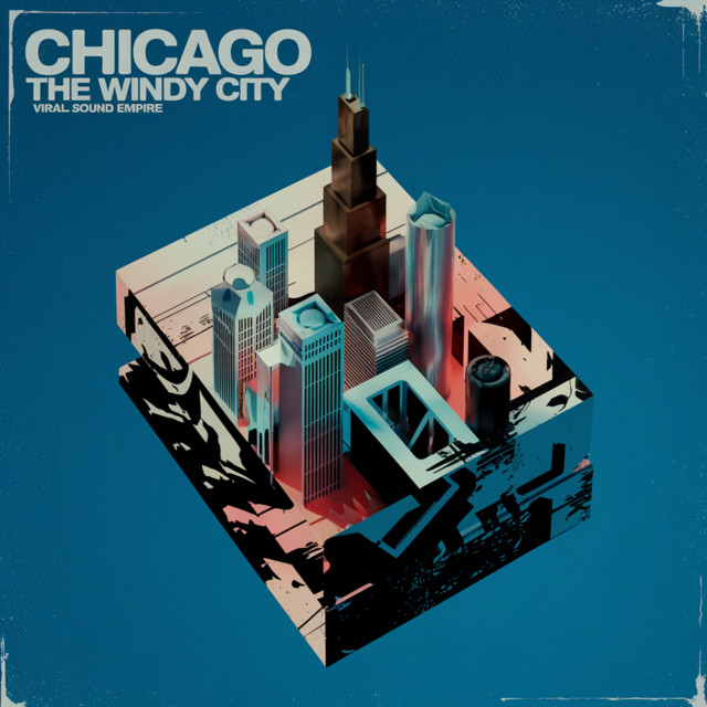 Chicago The Windy City - Single by Viral Sound Empire | Spotify