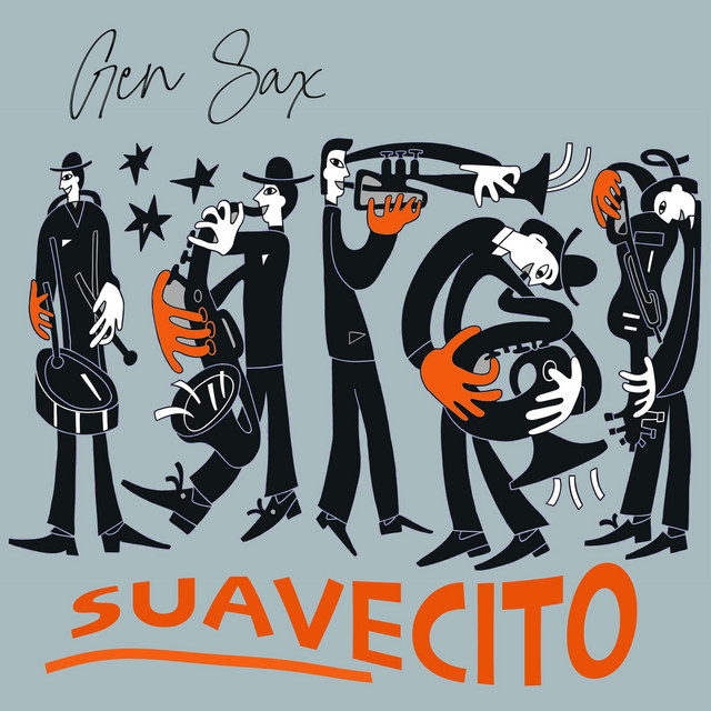 Suavecito - Single by Gen Sax | Spotify