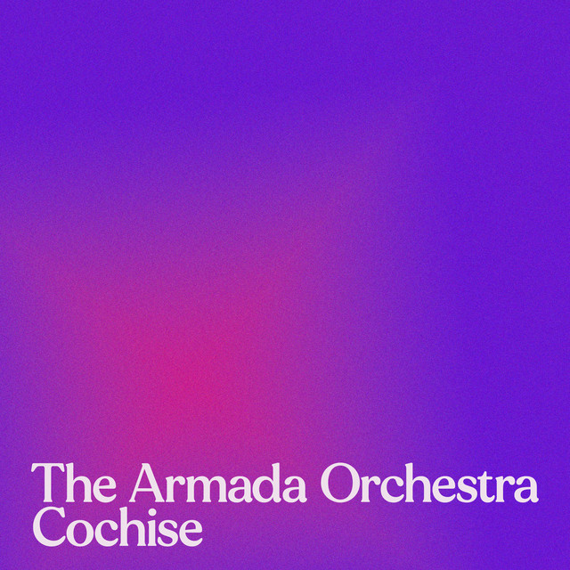 Cochise - Single by The Armada Orchestra | Spotify
