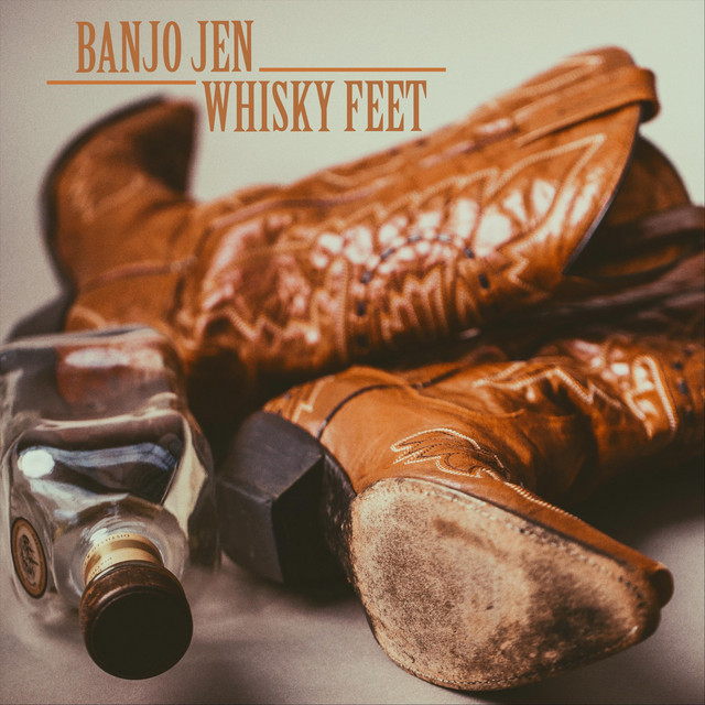 Whisky Feet - Single by Banjo Jen | Spotify