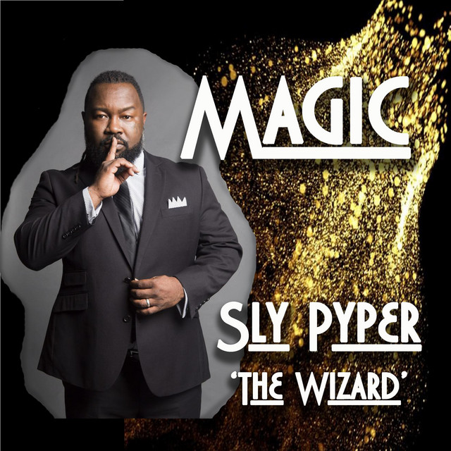 Magic - song and lyrics by Sly Pyper 'The Wizard' | Spotify