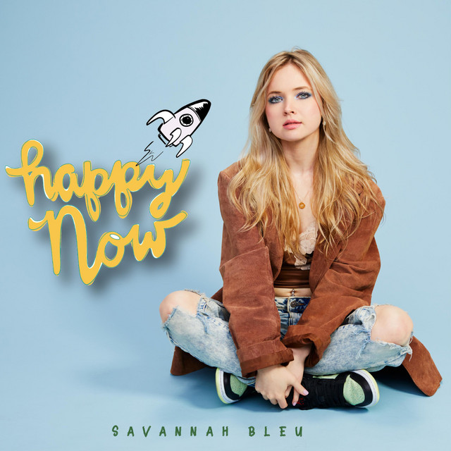 Happy Now - Single by Savannah Bleu | Spotify