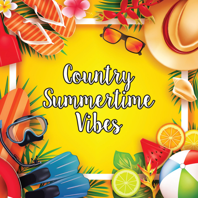 Country Summertime Vibes - Compilation by Various Artists | Spotify