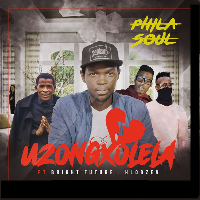 Uzongxolela (Demo) - Single by Philasoul | Spotify