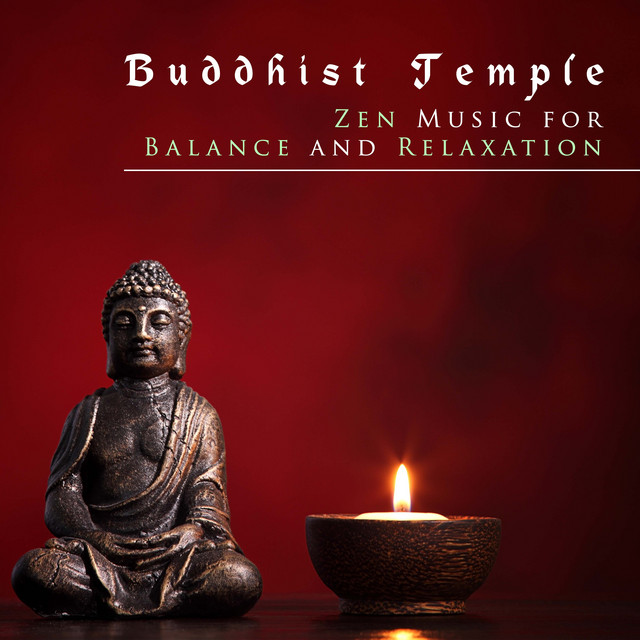 Buddhist Temple - Zen Music for Balance and Relaxation - Album by ...