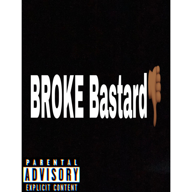 Broke Bastard - Single by Phil Sosa | Spotify
