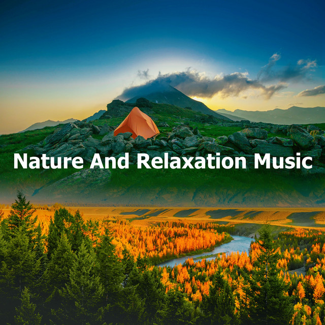 Nature And Relaxation Music - Album by Sounds of Nature Relaxation ...