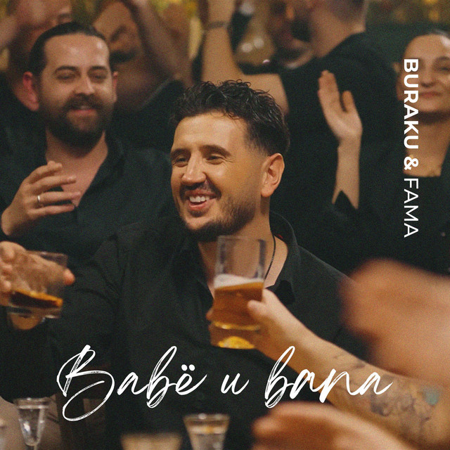 Babë u bana - song and lyrics by Burak Vehapi, Grupi Fama | Spotify