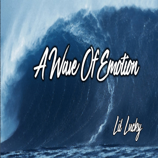 A Wave Of Emotion - EP by Lil Lucky | Spotify
