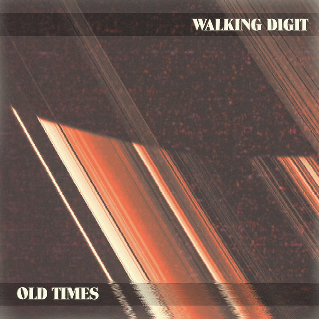 Old Times - Single by Walking Digit | Spotify