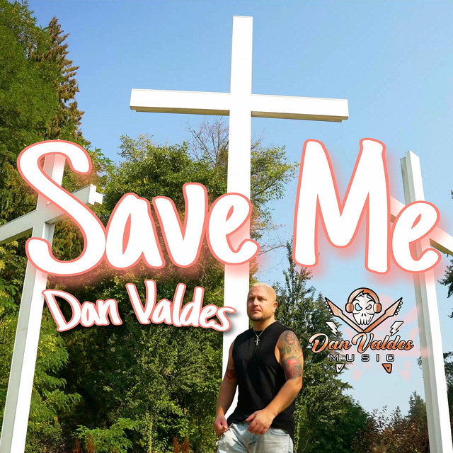SAVE ME - Single by Dan Valdes | Spotify