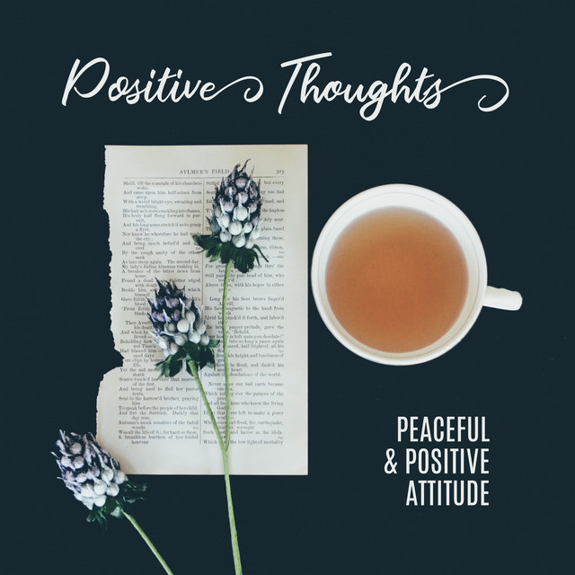 Positive Thoughts: Positive Kind of Music, Gathering Music, Peaceful ...
