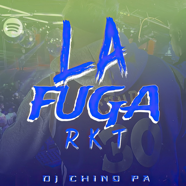 La Fuga Perreo Rkt - Single by Dj Chino Pa | Spotify