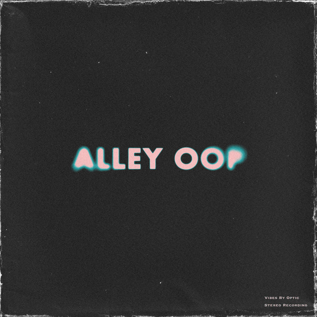 Alley Oop - song and lyrics by Optic | Spotify