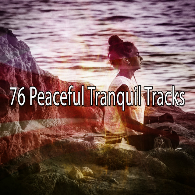 76 Peaceful Tranquil Tracks - Album by Zen Music Garden | Spotify
