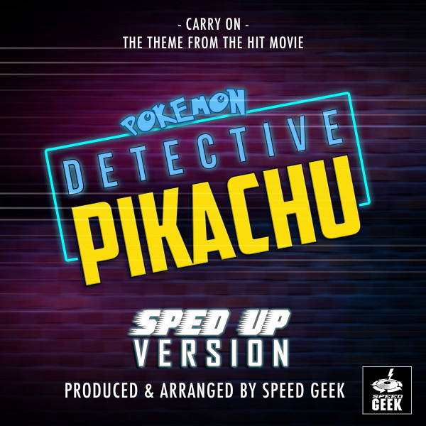 Carry On (From ''POKÉMON Detective Pikachu'') [Sped Up] - Single by ...