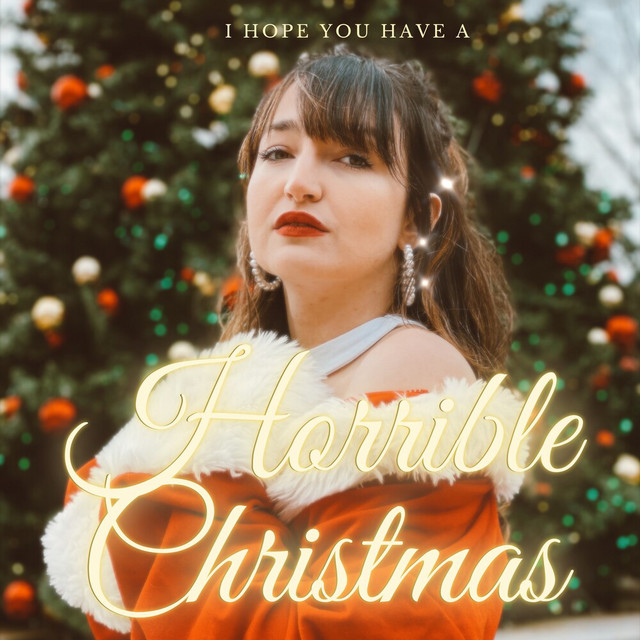 I Hope You Have a Horrible Christmas - Single by Maya Malkin | Spotify