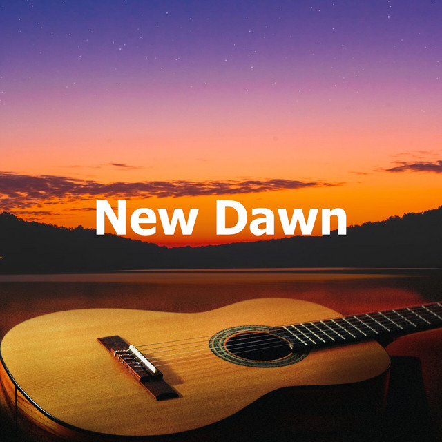 New Dawn - Album by Relaxing Acoustic Guitar | Spotify