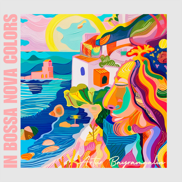 In Bossa Nova Colors - EP by Artur Bayramgalin | Spotify