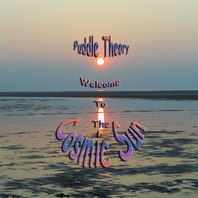 Welcome to The Cosmic Sun - Album by Puddle Theory | Spotify