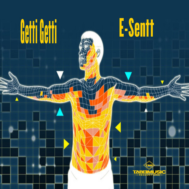 Getti Getti - Single by E-Sentt | Spotify