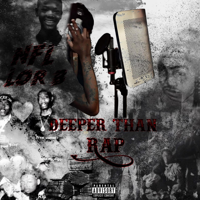 Deeper Than Rap - Album by NFL Lor B | Spotify