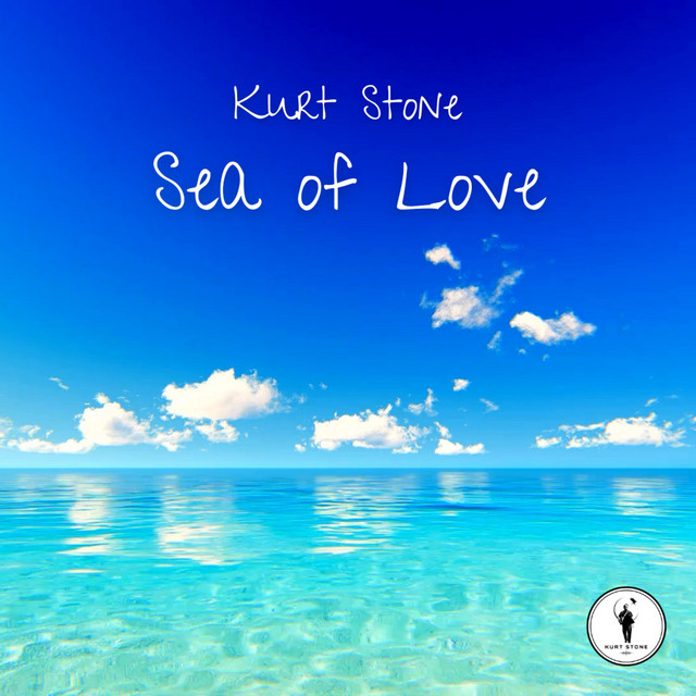 Sea of Love - Single by Kurt Stone | Spotify