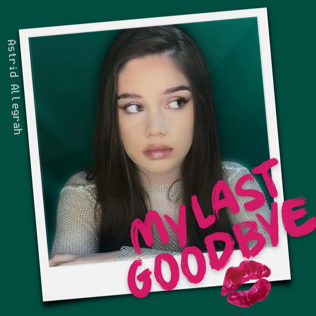 My Last Goodbye - Single by Astrid Allegrah | Spotify