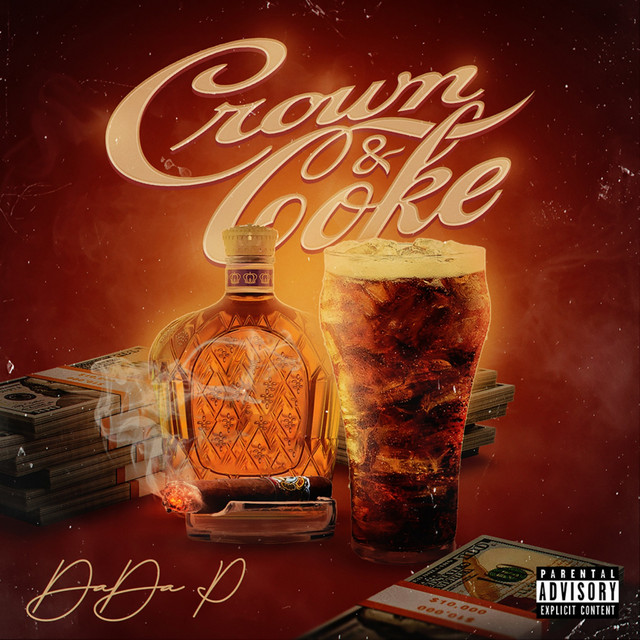 Crown & Coke - Single by Dada P | Spotify
