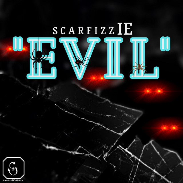 Evil - Single by Scarfizzie | Spotify