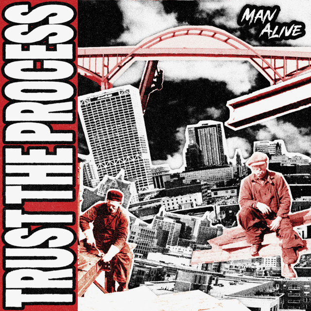Trust The Process - Album by Man Alive | Spotify