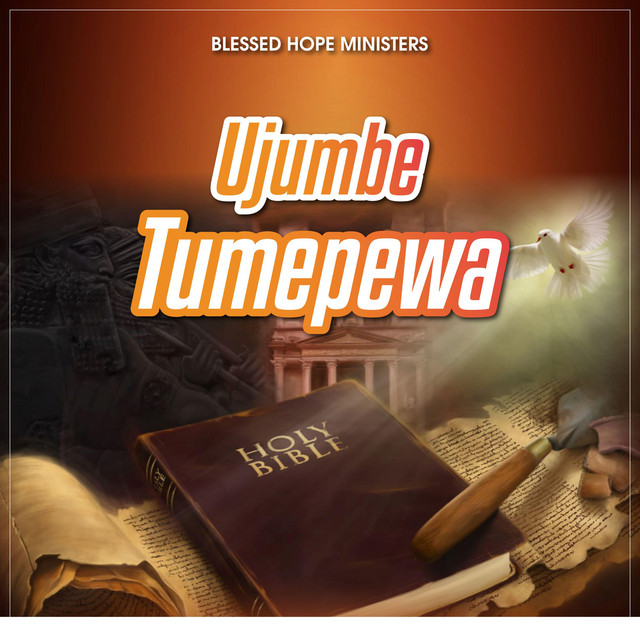 Ujumbe Tumepewa - Album by Blessed Hope Ministers | Spotify