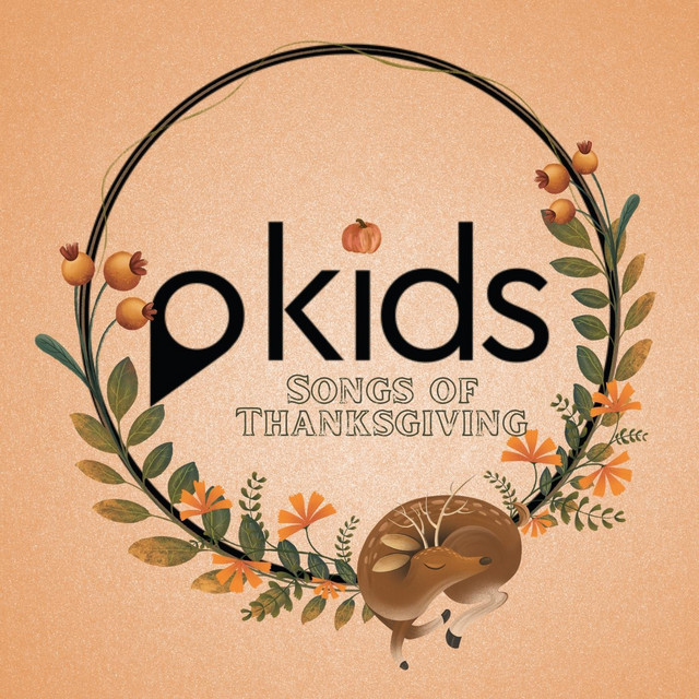 Songs of Thanksgiving - Album by Pointe Kids Worship | Spotify