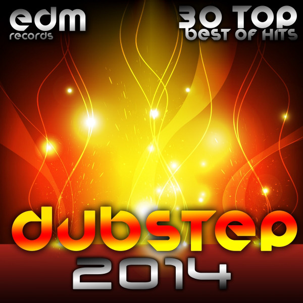 Dubstep 2014 (30 Top Best Of Hits, Drumstep, Trap, Electro Bass, Grime ...