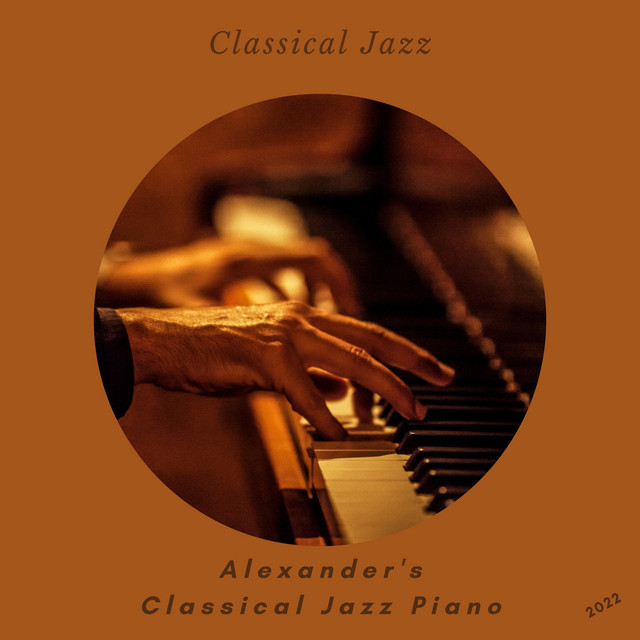 Classical Jazz - Album by Alexander's Classical Jazz Piano | Spotify