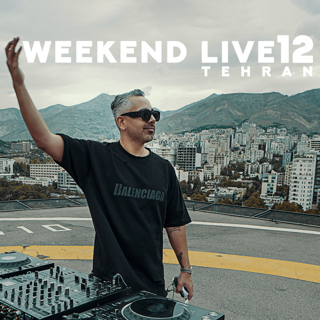 Weekend 12 - Live from Tehran - song and lyrics by DJ Fere | Spotify