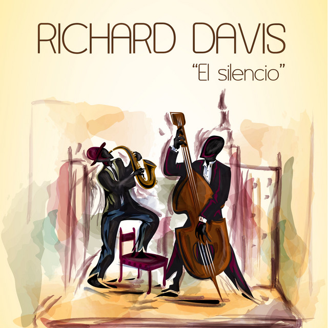 El Silencio - song and lyrics by Richard Davis | Spotify