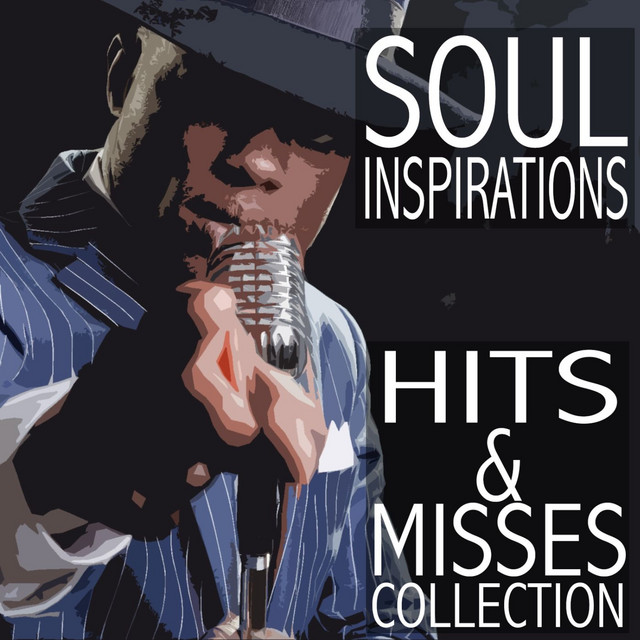 Soul Inspirations: Hits & Misses Collection - Compilation by Various ...