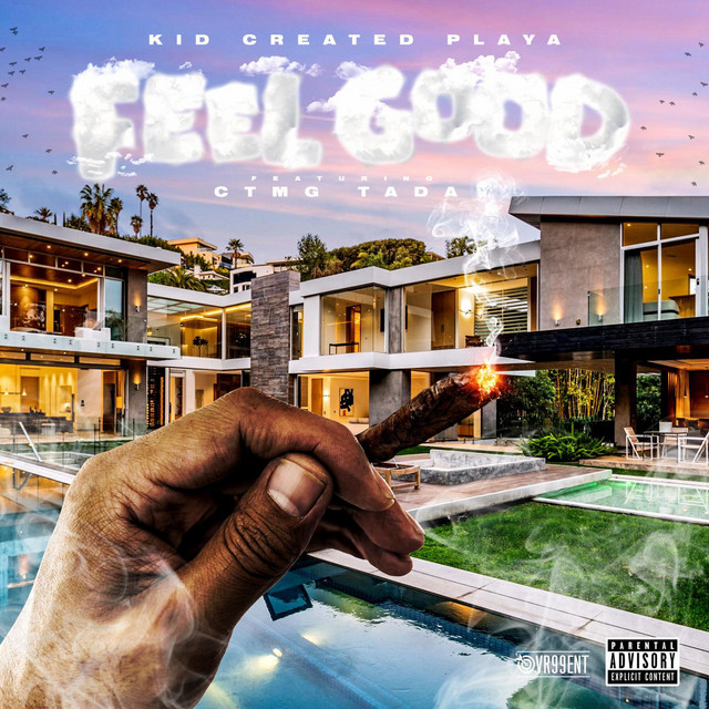 Feel Good - Single by Kid Created Playa | Spotify