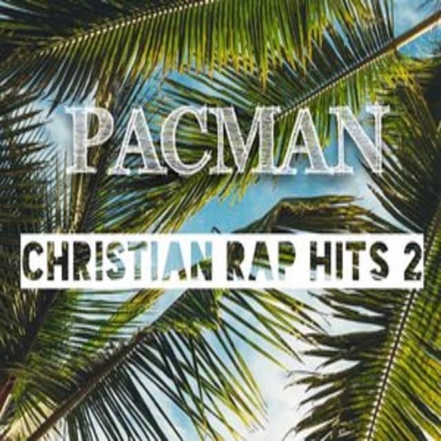 CHRISTIAN RAP HITS 2 - Album by Pacman | Spotify