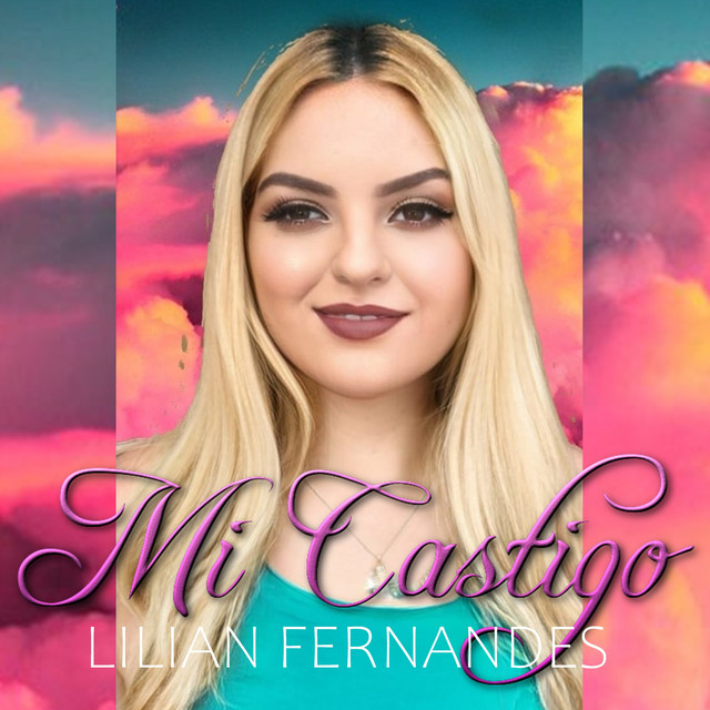 Mi Castigo - Single by Lilian Fernandes | Spotify