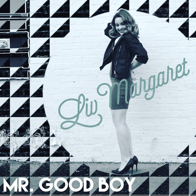 Mr. Good Boy - Single by Liv Margaret | Spotify