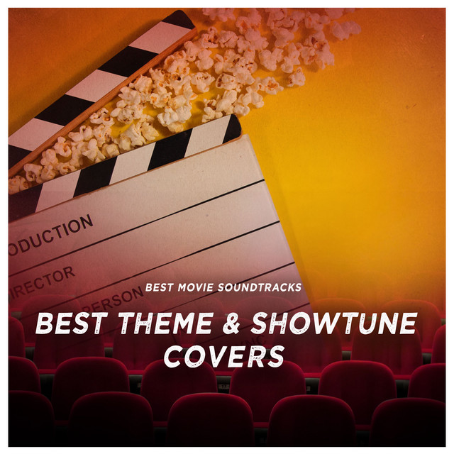 Best Theme & Showtune Covers - Album by Best Movie Soundtracks | Spotify