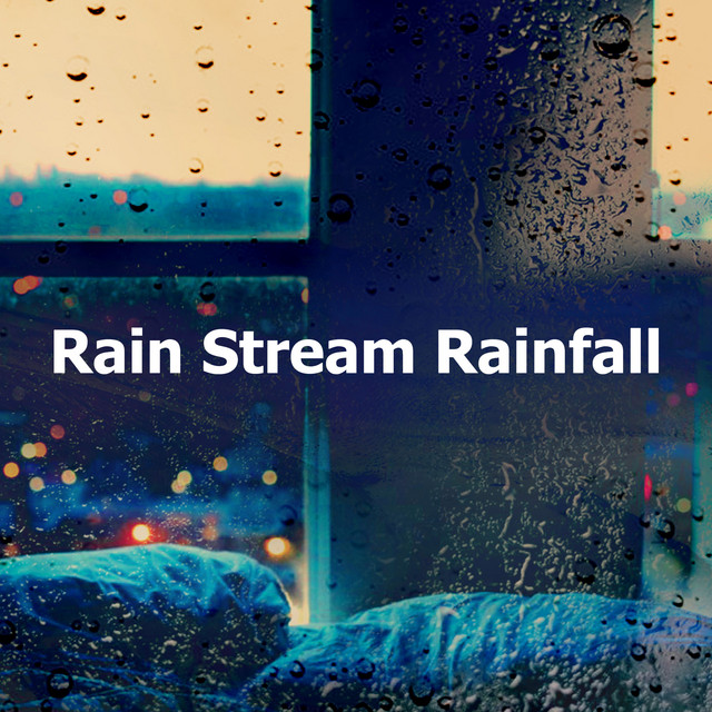 Rain Stream Rainfall - Album by Rain Sounds For Sleep | Spotify