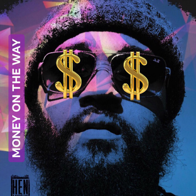 Money On The Way - Single by HenMusik | Spotify