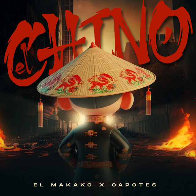 El Chino - Single by El Makako | Spotify