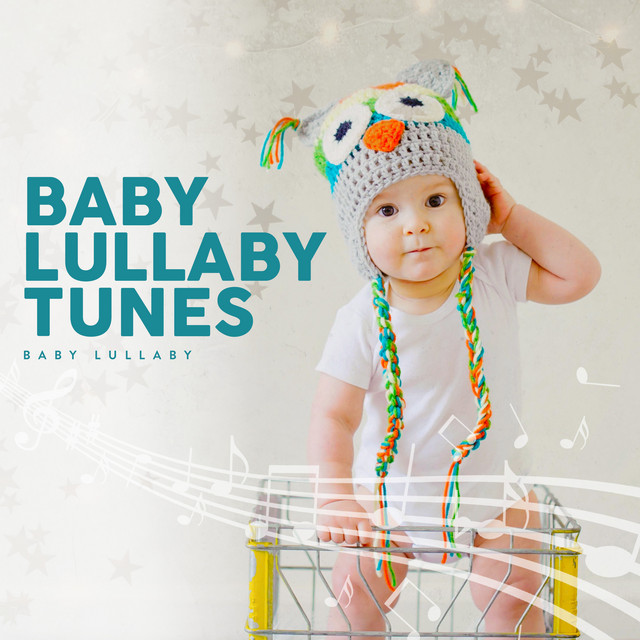 Baby Lullaby Tunes - Album by Baby Lullaby | Spotify