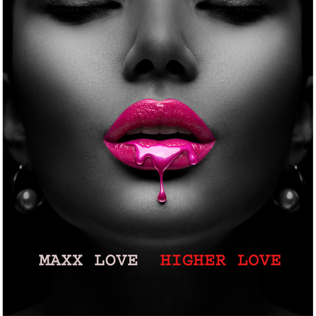 Higher Love - Single by Maxx Love | Spotify