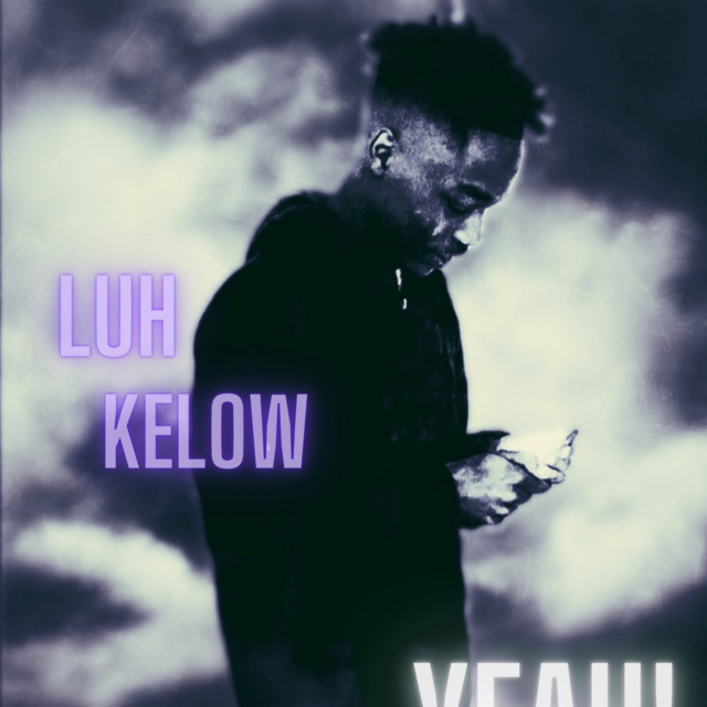 Yeah - Single by Luh kelow | Spotify